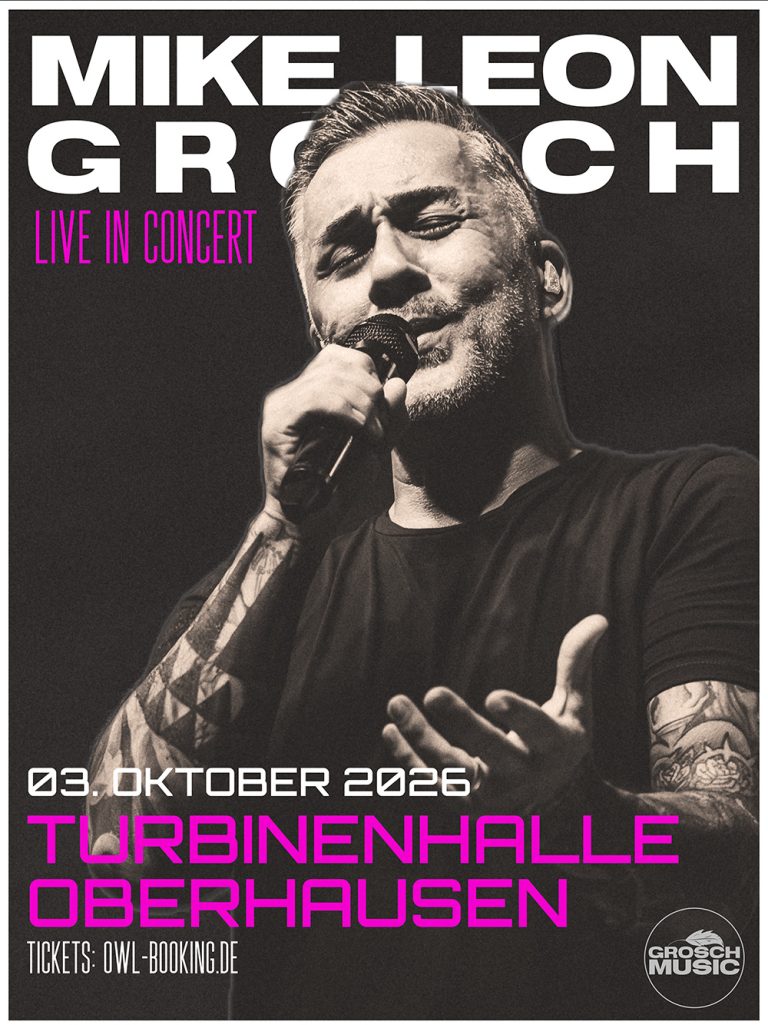 Mike Leon Grosch – Live in Oberhausen 2026 - OWL Booking